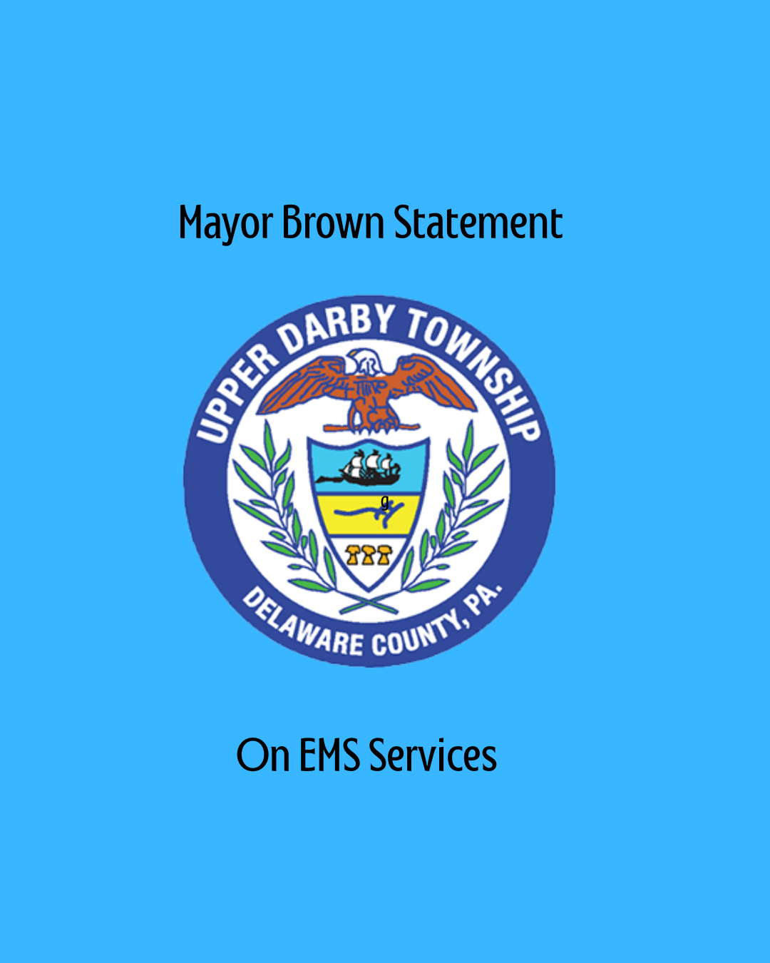 Upper Darby, Pennsylvania - Mayor Brown Statement on EMS Services